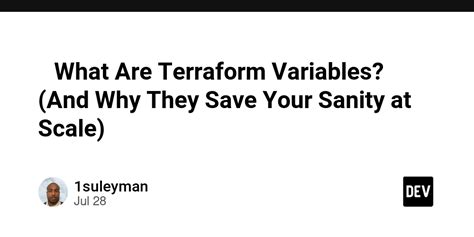 🧱 What Are Terraform Variables And Why They Save Your Sanity At Scale Dev Community