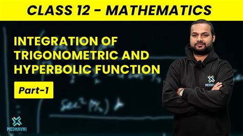Class Xii Integration Of Trigonometric And Hyperbolic Function Part 1 Youtube