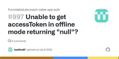 Unable To Get Accesstoken In Offline Mode Returning Null · Issue 997 · Formidablelabsreact