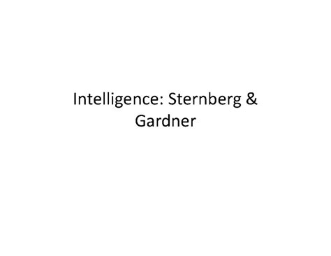 Intelligence Theories Sternberg And Gardners Triarchic Model Analysis