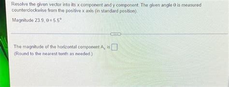Solved Resolve The Given Vector Into Its X Component And Y