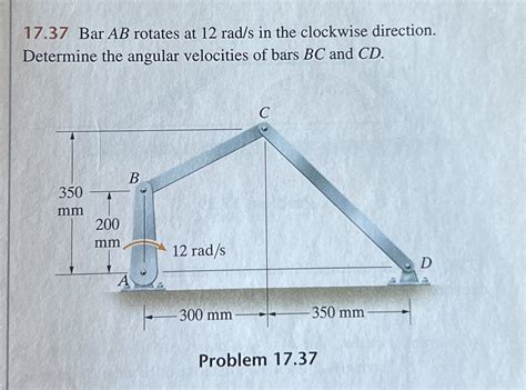 Solved 17 37 ﻿bar Ab ﻿rotates At 12rads ﻿in The Clockwise
