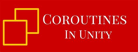 As Stated In Unity A Coroutine Allows You To Spread Tasks Across