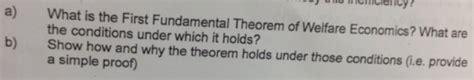 Solved A What Is The First Fundamental Theorem Of Welfare Chegg