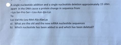 Solved A Single Nucleotide Addition And A Single Nucleotide