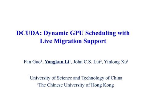 Ppt Dcuda Dynamic Gpu Scheduling With Live Migration Support Fan Guo 1 Powerpoint