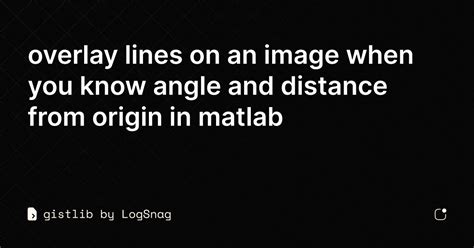 Gistlib Overlay Lines On An Image When You Know Angle And Distance