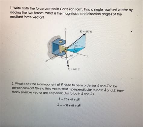 Solved Write Both The Force Vectors In Cartesian Form Chegg