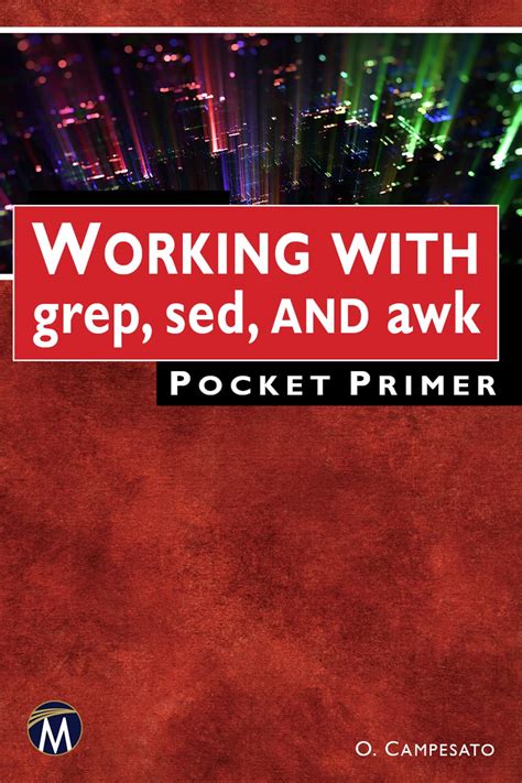 Working With Grep Sed And Awk Pocket Primer 9781501521515 Computer