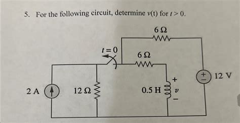 Solved For The Following Circuit Determine V T For T Chegg Com