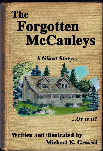 The Forgotten Mccauleys Ebook Grassel Michael Kindle Store