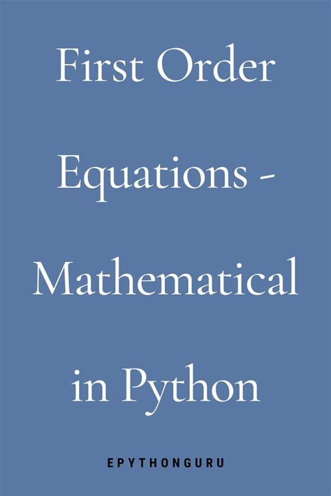 First Order Equations Mathematical Python Equations Differential Equations First Order