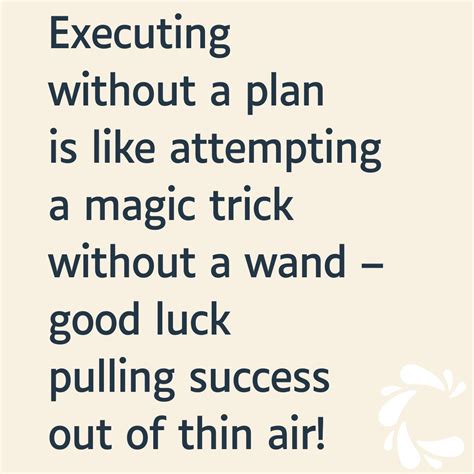 Causey On Linkedin Executing Without A Plan Is Like Attempting A Magic Trick Without A Wand