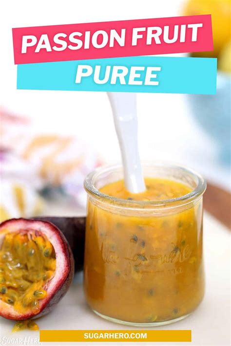 How To Make Passion Fruit Puree Sugarhero