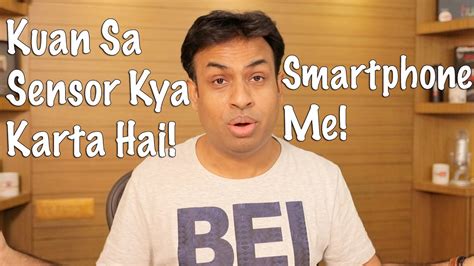 Kuan Sa Sensor Kya Karta Hai Smartphone Me Hyderabadi Hindi Youtube