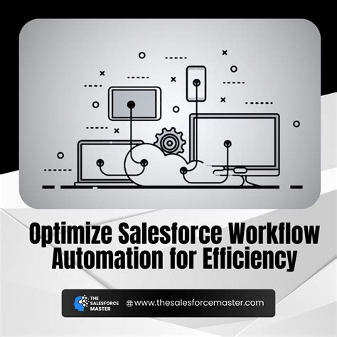 Optimize Salesforce Workflow Automation For Efficiency The Salesforce Master