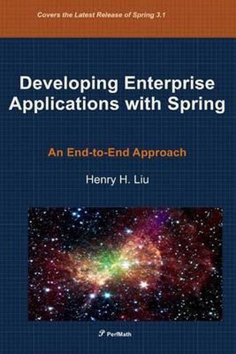 Developing Enterprise Applications With Spring Frameworks Henry H Liu