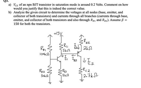 Solved A Vce Of An Npn Bjt Transistor In Saturation Mode Is