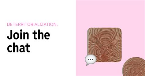 Deterritorialization Chat