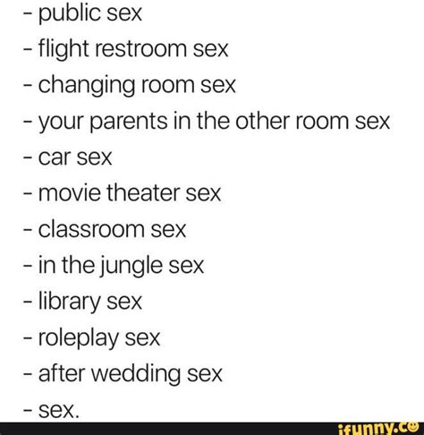 Public Sex Flight Restroom Sex Changing Room Sex Your Parents In The Other Room Sex