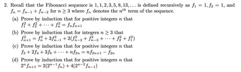 Solved Recall That The Fibonacci Sequence Is 1 1 2 3 5 8 13 And Is Defined Recursively