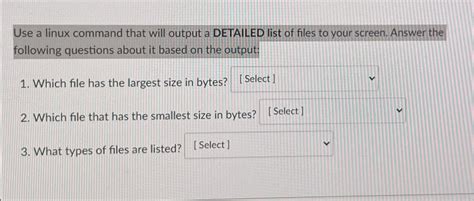 Solved Use A Linux Command That Will Output A DETAILED List Chegg