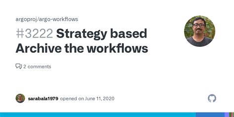 Strategy Based Archive The Workflows · Issue 3222 · Argoprojargo Workflows · Github