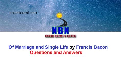 Of Marriage And Single Life By Francis Bacon Questions And Answers
