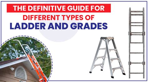 What Are Different Ladder Types And Grades Lets Find Out