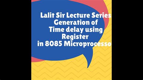 program to generate time delay using 8 bit register in 8085 microprocessor youtube