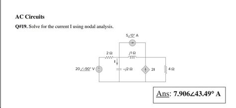 solved ac circuits q 19 solve for the current i using