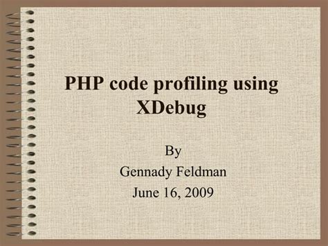 Php Code Profilingusingxdebug Ppt