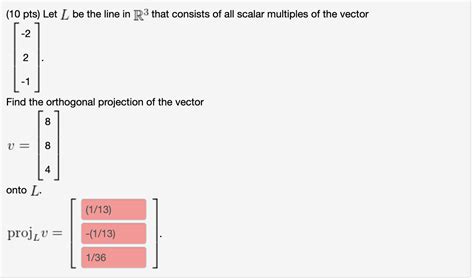 Solved 10 Pts Let L Be The Line In R3 That Consists Of All Chegg Com