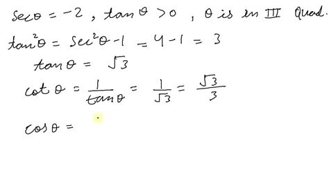 SOLVED Find the exact value of each of the remaining trigonometric functions of θ secθ 2 tanθ 0