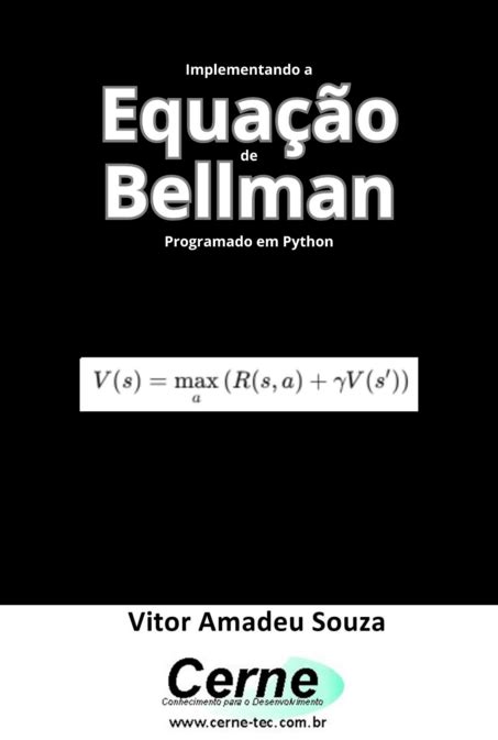Implementando A Equação De Bellman Programado Em Python Por Vitor