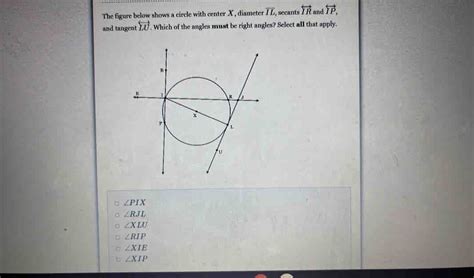 Solved The Figure Below Shows A Circle With Center X Diameter Overline Il Secants