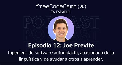 Joe Previte On Linkedin Ep 12 Joe Previte Ingeniero De Software Autodidacta Apasionado De La