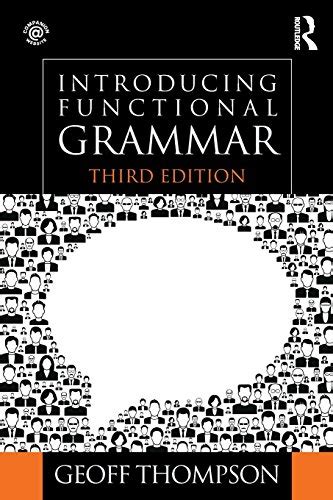 Introducing Functional Grammar Thompson Geoff 9781444152678 Abebooks