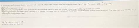 Solved A Find The Maxnum Rovenue The Company Charge For