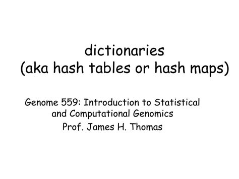 Ppt Dictionaries Aka Hash Tables Or Hash Maps Powerpoint Presentation Id5002484