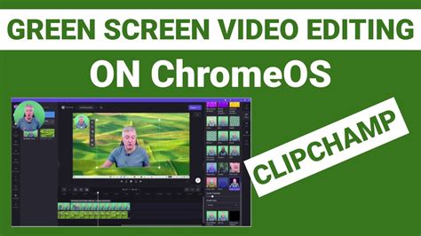 How To Green Screen On Chrome OS Using ClipChamp Video Editor YouTube