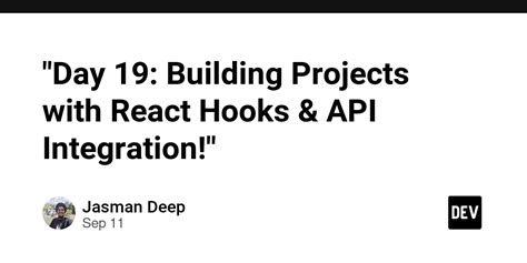 Day 19 Building Projects With React Hooks And Api Integration Dev Community