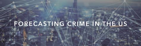 Forecasting Crime In The Us Hfg