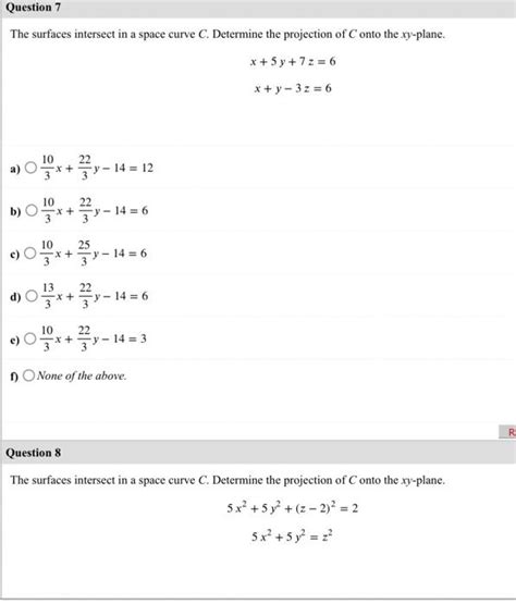 Solved Question The Surfaces Intersect In A Space Curve C Chegg