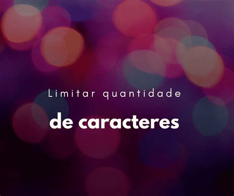 Html Como Limitar Caracteres Do Input Hora De Codar