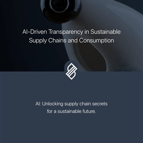 Ai Driven Transparency In Sustainable Supply Chains And Consumption →