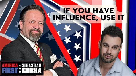 If You Have Influence Use It Ilan Srulovicz With Sebastian Gorka On