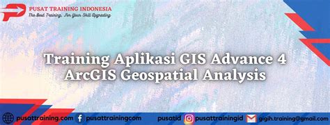 Training Aplikasi Gis Advance 4 Arcgis Geospatial Analysis Pusat Training Indonesia