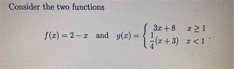Solved Consider The Two Functions F X I And G X Chegg Com