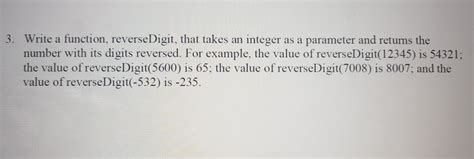 Solved 3 Write A Function Reversedigit That Takes An
